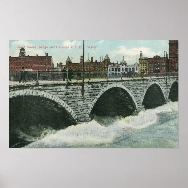 Court Street Bridge and Genesee at High Water Poster | Zazzle