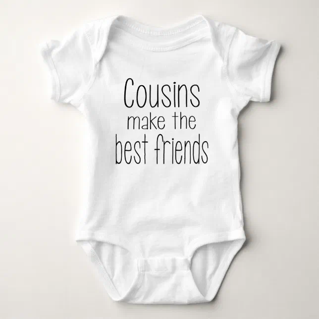 Cousins Make the Best Friends Baby Outfit Baby Bodysuit | Zazzle