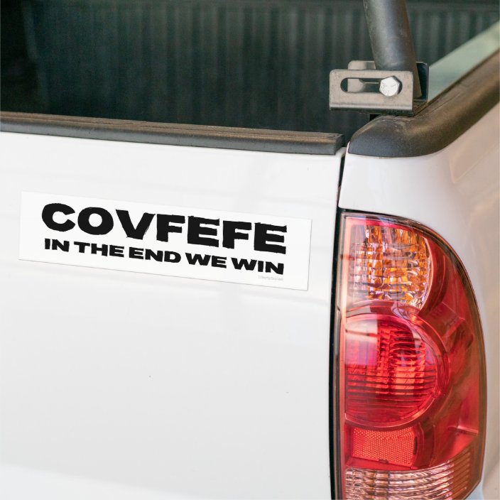 COVFEFE - IN THE END WE WIN - Bumper Sticker | Zazzle.com
