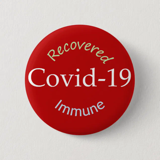 Covid-19: Recovered and immune Button | Zazzle