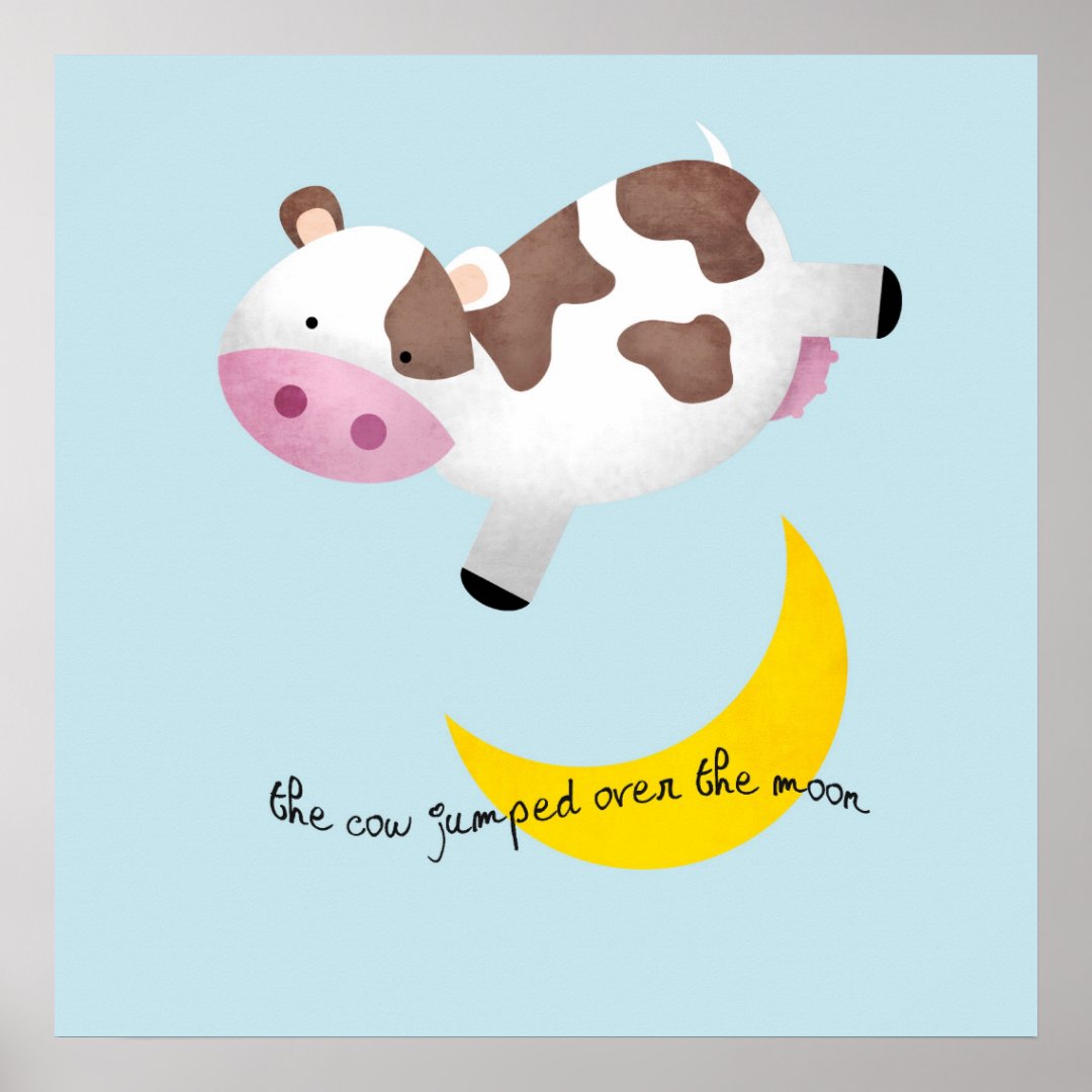 Cow Jumped Over the Moon Poster | Zazzle
