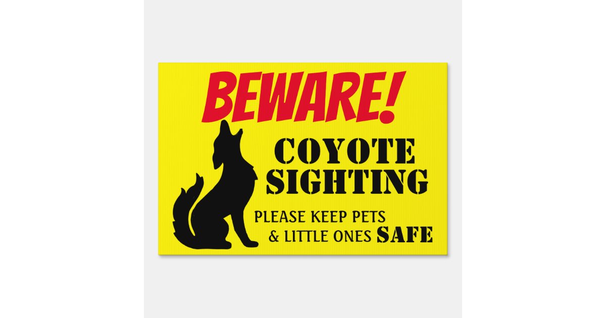 Coyote Sighting Warning Sign | Zazzle
