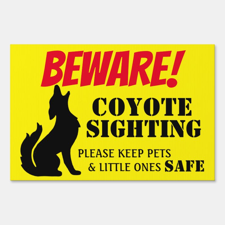 Coyote Sighting Warning Sign | Zazzle