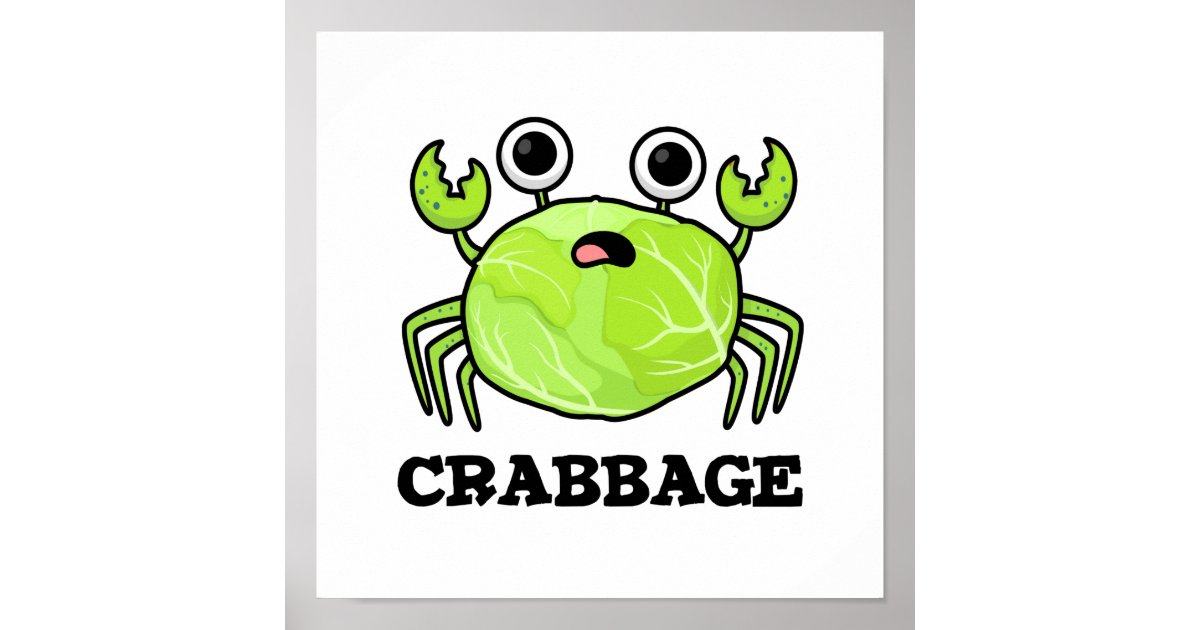 Crabbage Funny Cabbage Crab Pun Poster | Zazzle