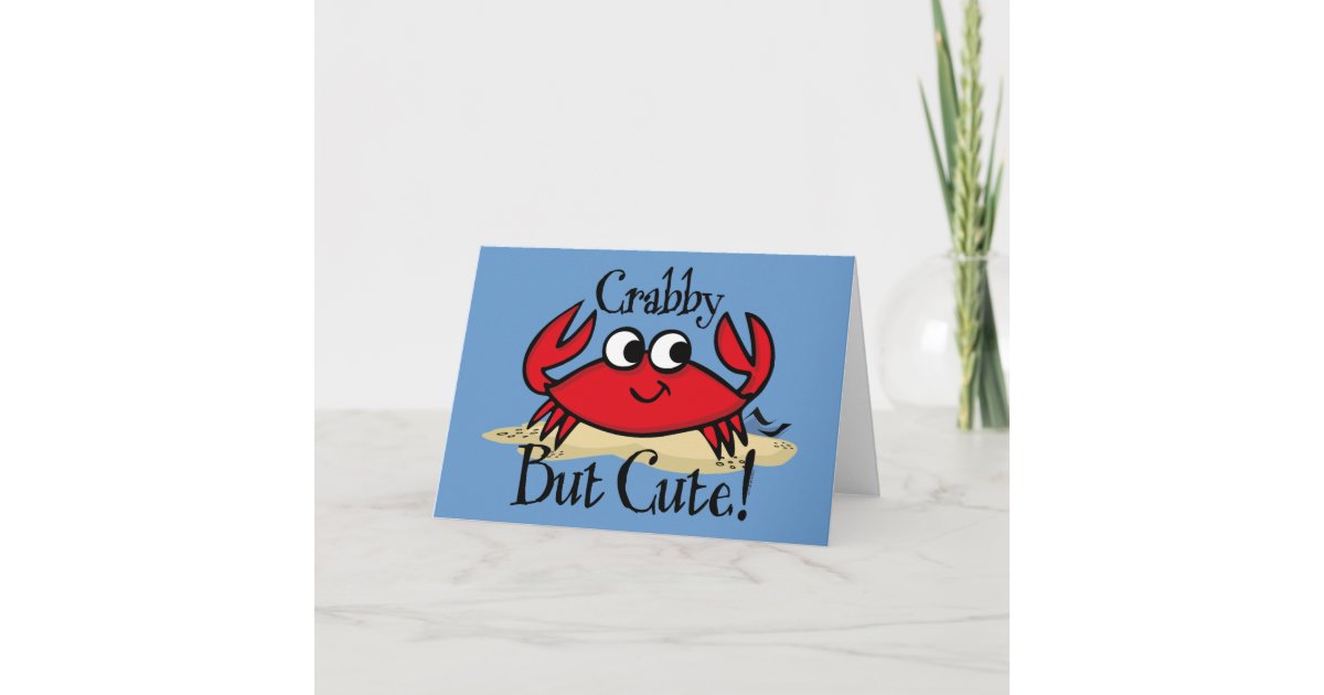 Crabby But Cute Greeting Card | Zazzle