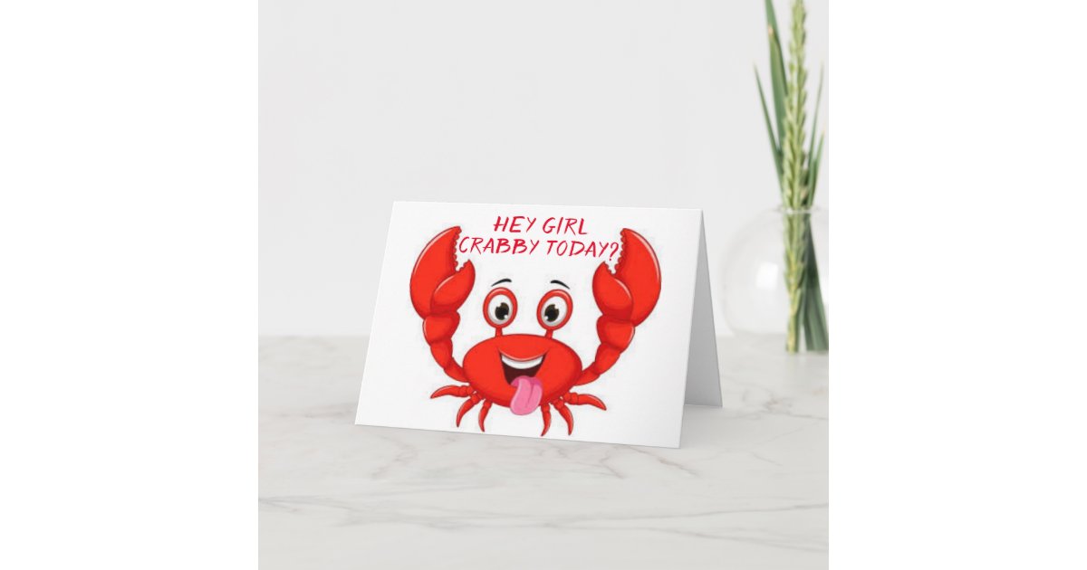 CRABBY "GIRL FRIEND" HUMOR FOR YOUR BIRTHDAY CARD | Zazzle