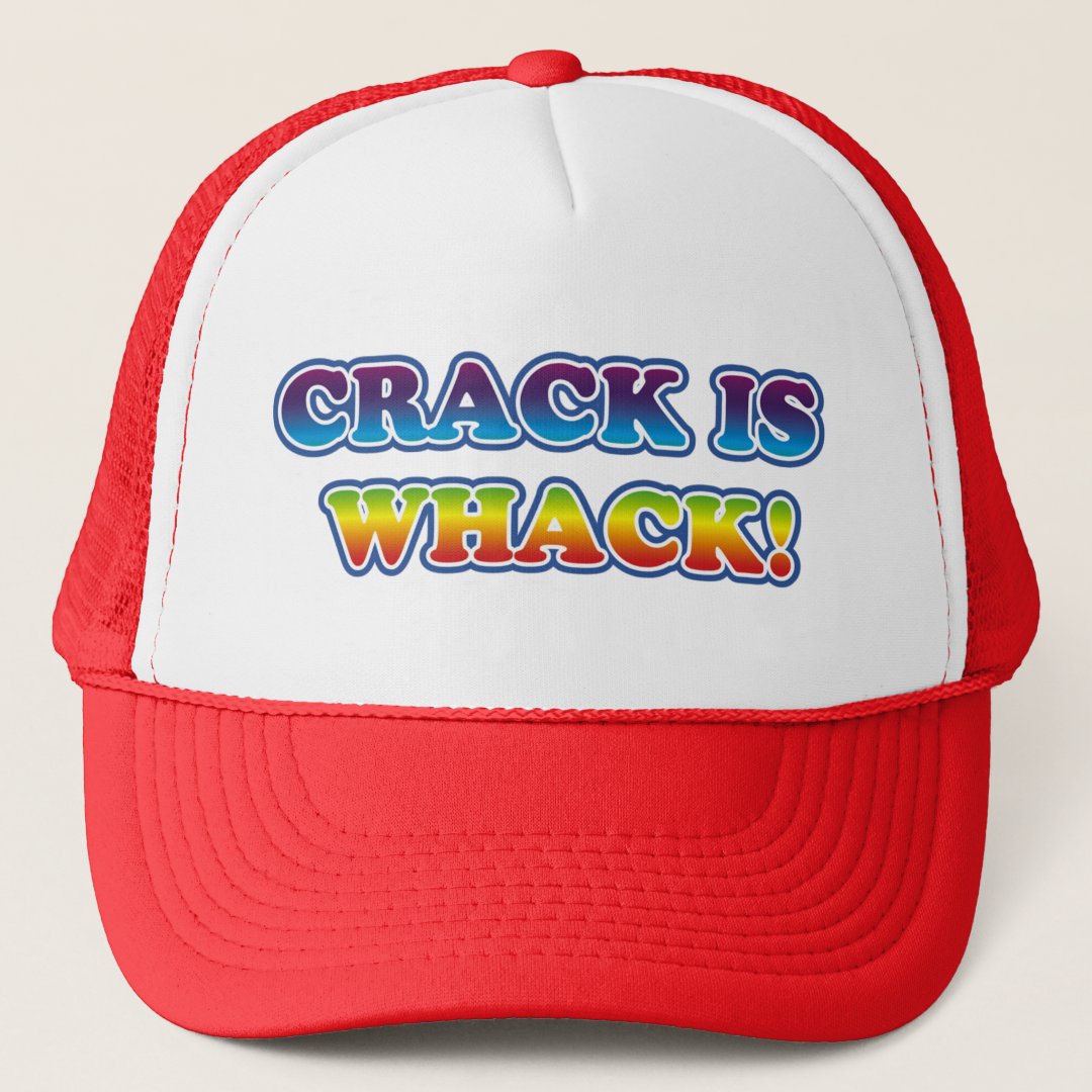 Crack is Whack Trucker Hat | Zazzle