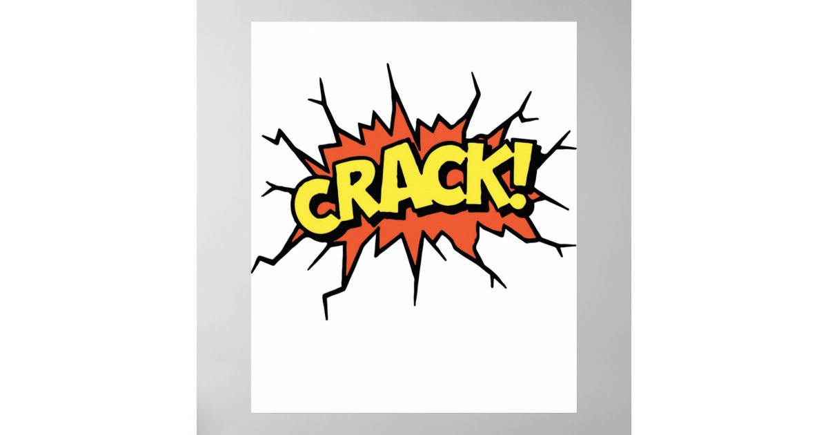Crack Poster | Zazzle