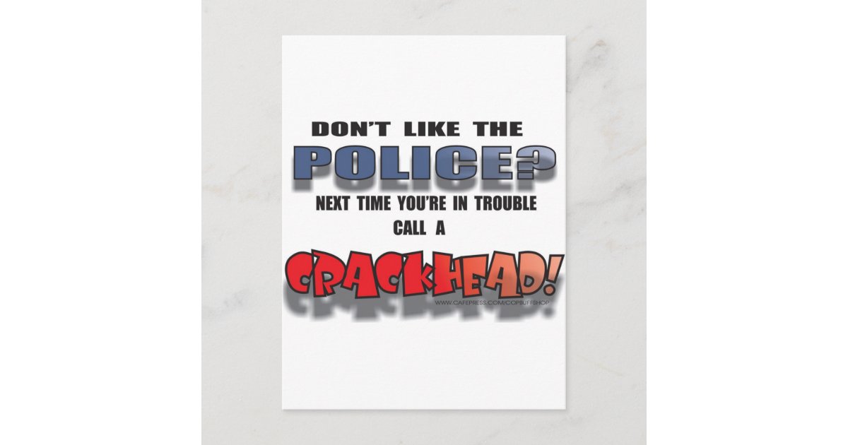 CRACKHEAD POSTCARD | Zazzle