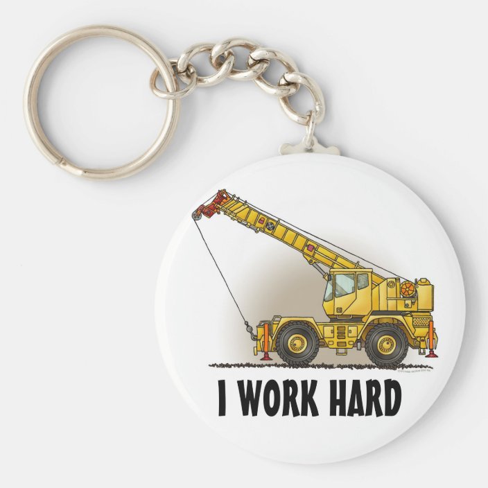Crane Construction Equipment Key Chain I Work | Zazzle.com