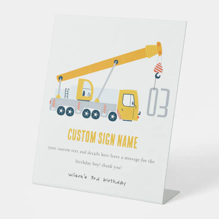 Crane Truck Construction Vehicle Birthday Party Pedestal Sign | Zazzle