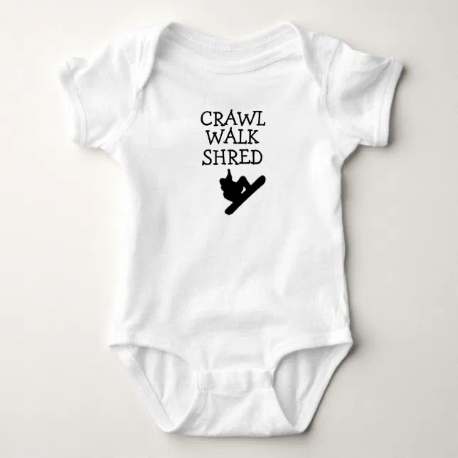 Crawl Walk SHRED snowboard Baby Bodysuit | Zazzle
