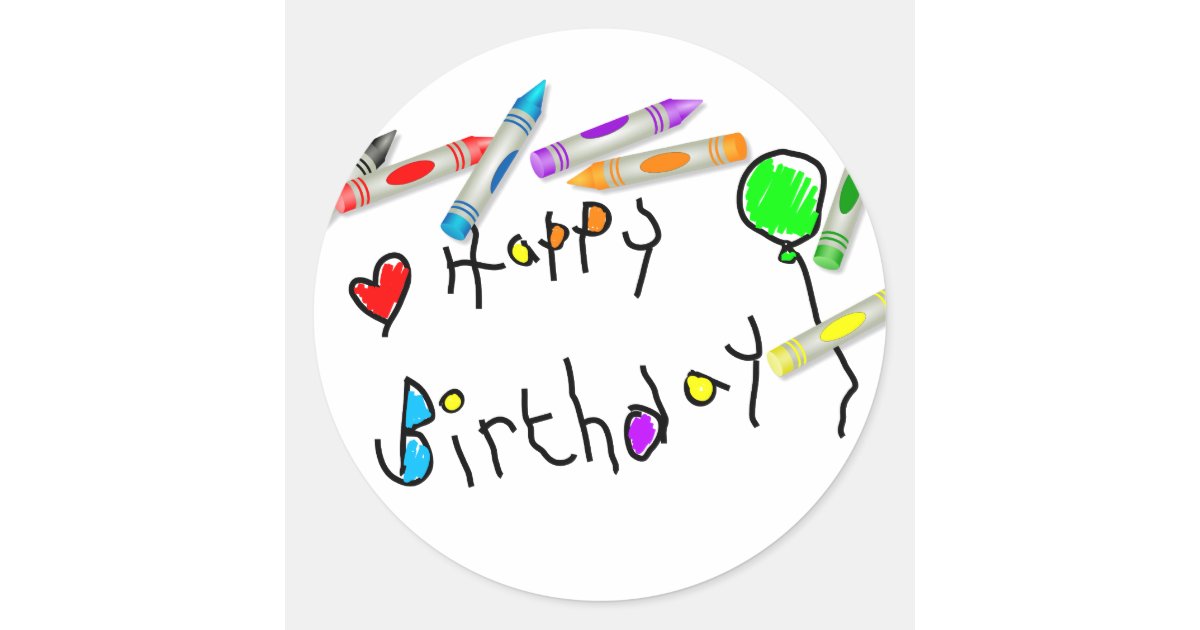 Crayon Birthday Greeting Classic Round Sticker | Zazzle