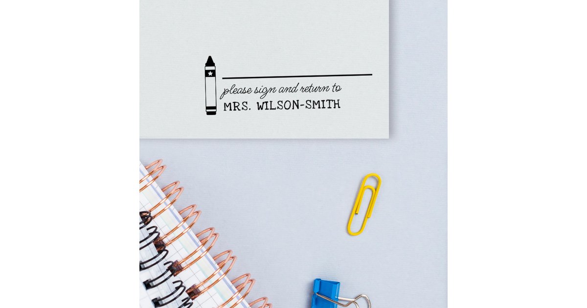 Crayon Please Sign & Return to Teacher's Name Self-inking Stamp | Zazzle