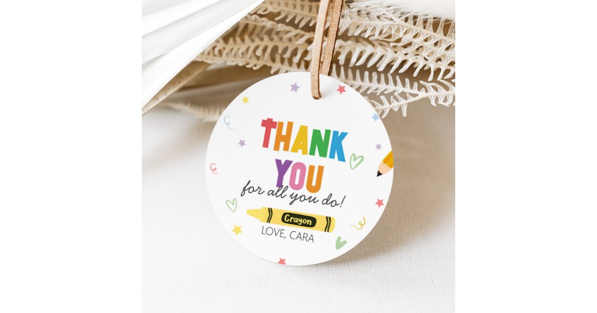 Crayons Teacher Appreciation Thank You Round Favor Tags | Zazzle