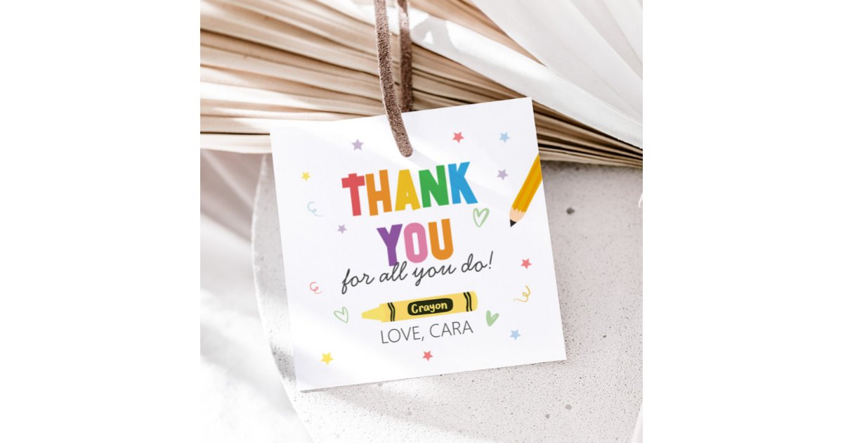Crayons Teacher Appreciation Thank You Square Favor Tags | Zazzle