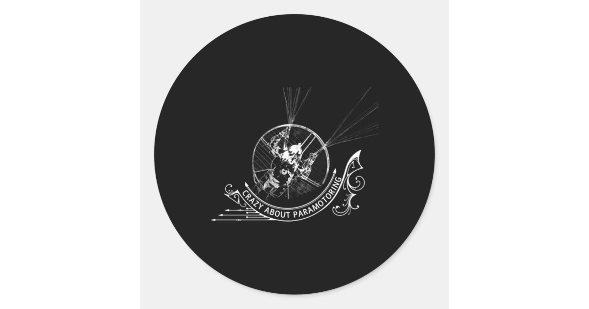 Crazy About Paramotoring Ppg Paramotor Classic Round Sticker | Zazzle