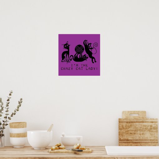 Crazy Cat Lady Poster | Zazzle