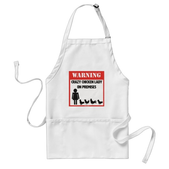 Crazy Chicken Lady Apron | Zazzle.com