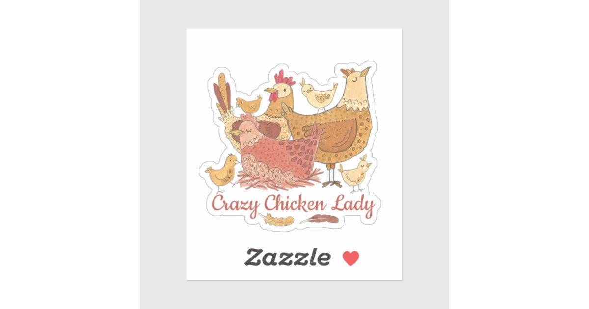 Crazy Chicken Lady Sticker | Zazzle