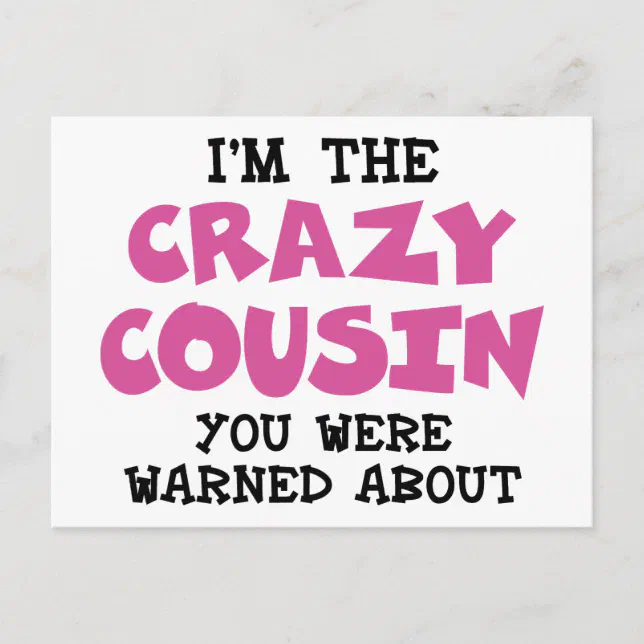 Crazy Cousin Humorous Family Fun - Pink Postcard | Zazzle