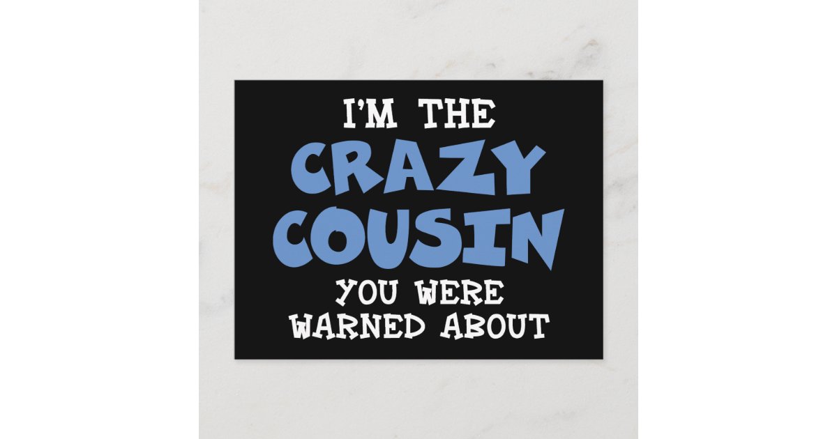 Crazy Cousin Humorous Family Fun Postcard | Zazzle