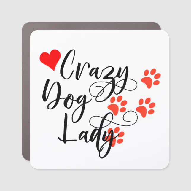 Crazy Dog Lady Animal Lover Pet Owner Car Magnet | Zazzle