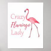 Crazy Flamingo Lady Funny Flamingo Poster | Zazzle