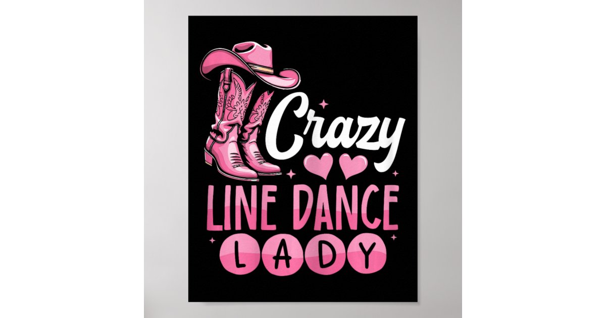 Crazy Line Dance Lady Line Dancing Poster | Zazzle