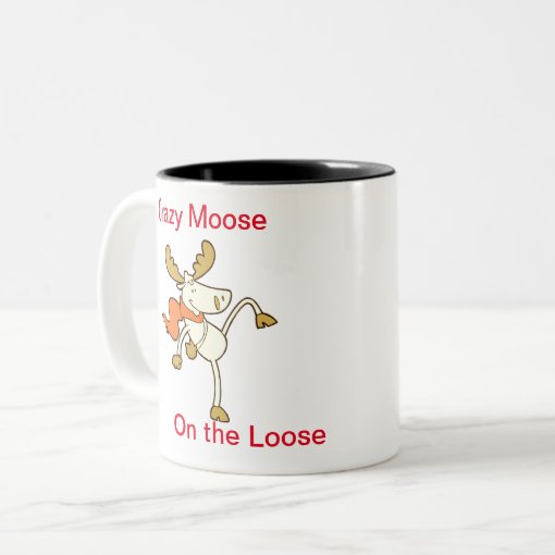 Crazy Moose On The Loose Two-Tone Coffee Mug | Zazzle
