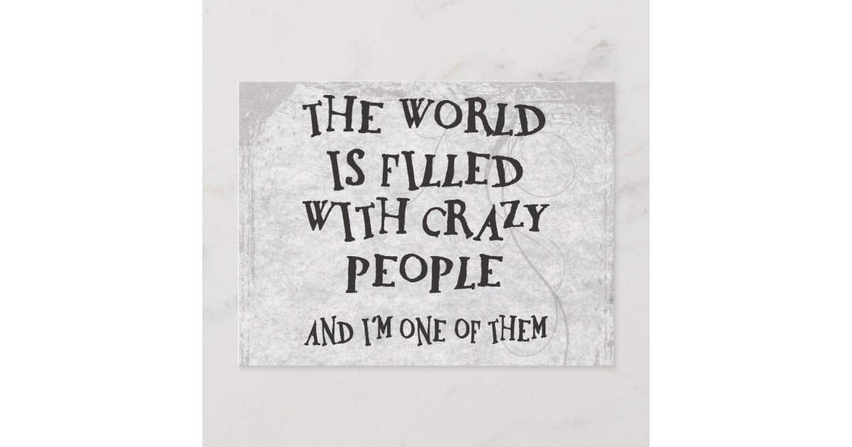 Crazy People Postcard | Zazzle
