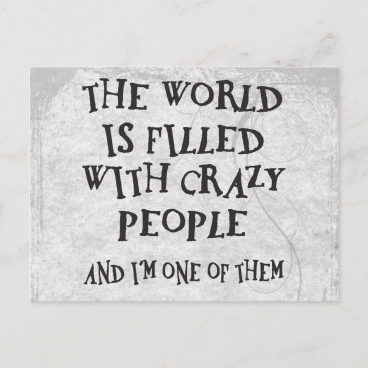 Crazy People Postcard | Zazzle