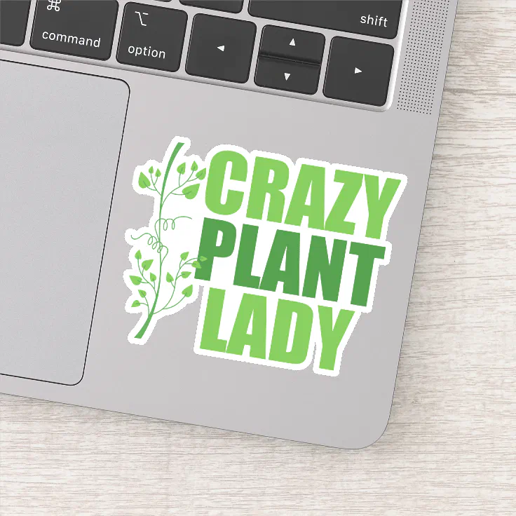 Crazy Plant Lady Sticker | Zazzle