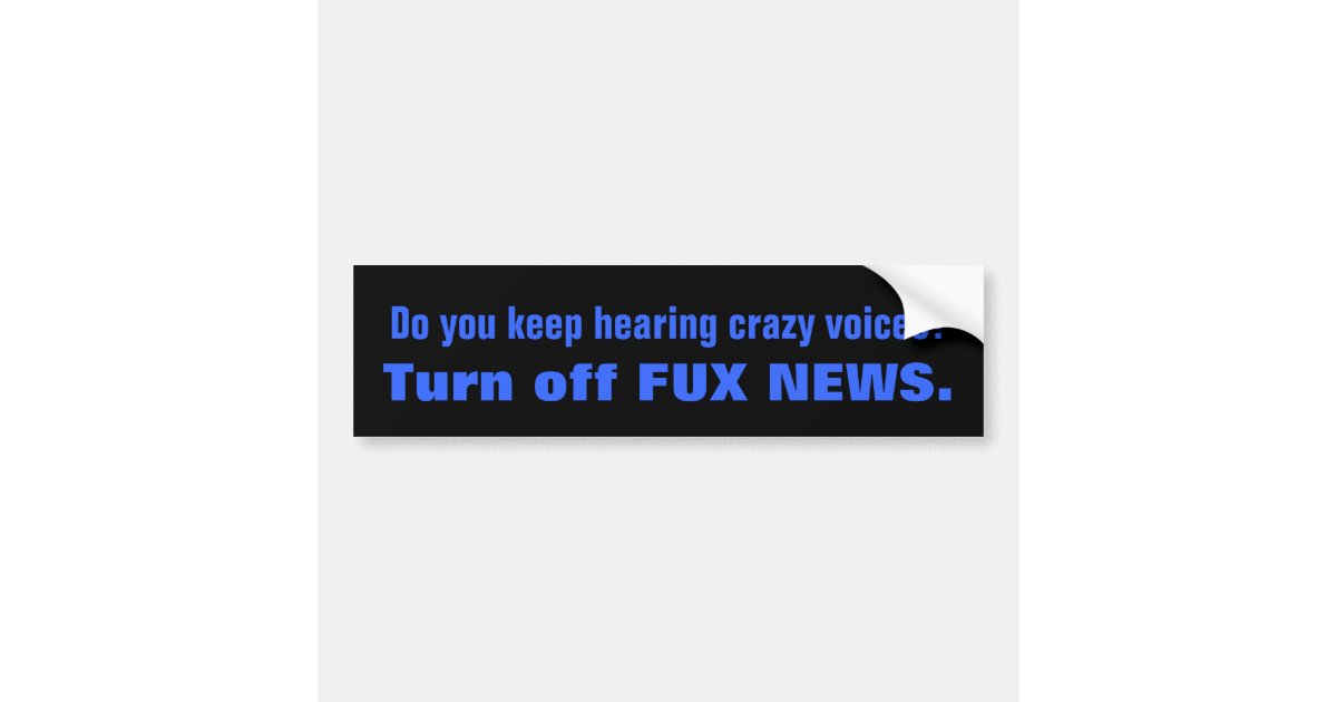 Crazy Voices FOX NEWS Bumper Sticker | Zazzle