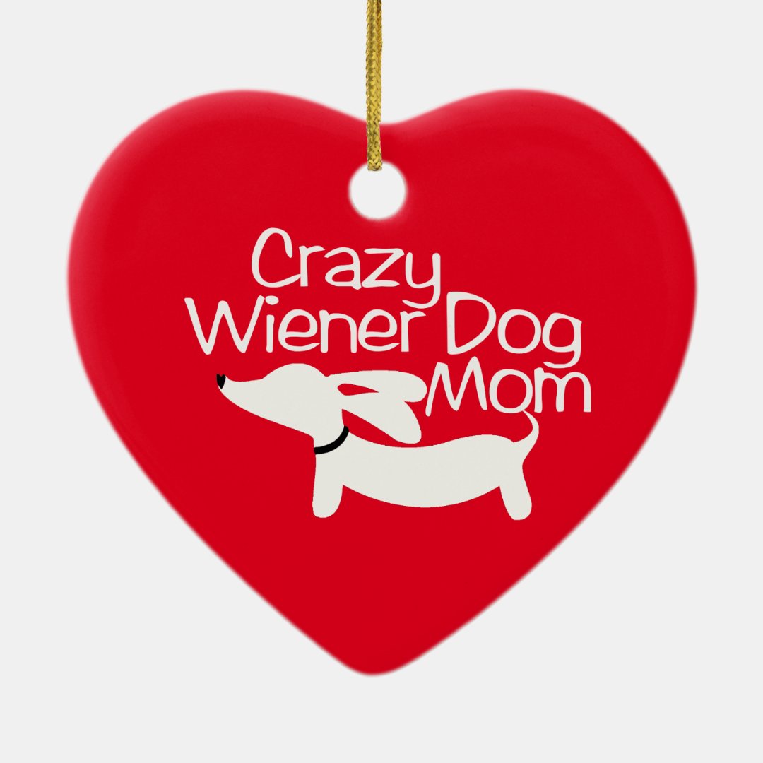 Crazy Wiener Dog Mom Christmas Tree Ornament Doxie | Zazzle