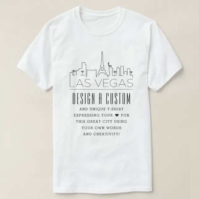 Create A Custom Las Vegas, Nevada Themed T-Shirt | Zazzle