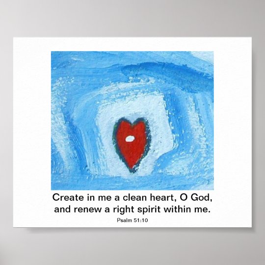 Create in me a clean heart poster | Zazzle.com