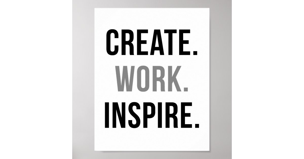 Create Work Inspire Poster | Zazzle
