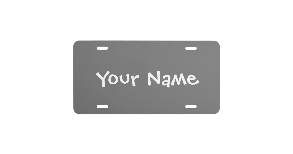 Create Your Name Grey License Plate | Zazzle