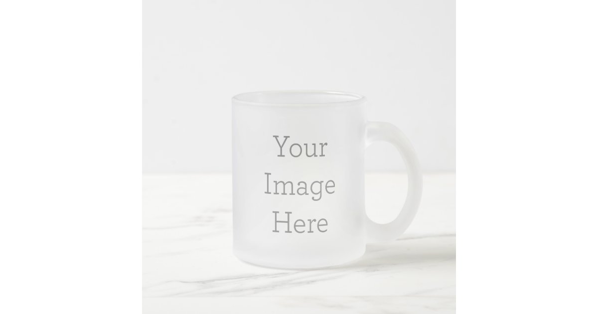 Create Your Own 10oz Frosted Glass Coffee Mug | Zazzle