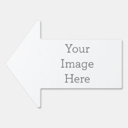 Create Your Own 18" x 24" Arrow Yard Sign | Zazzle