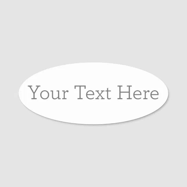 Create Your Own 3" x 1.25" Oval Name Tag | Zazzle