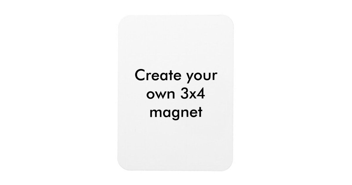 Create your own 3x4 inch magnet | Zazzle