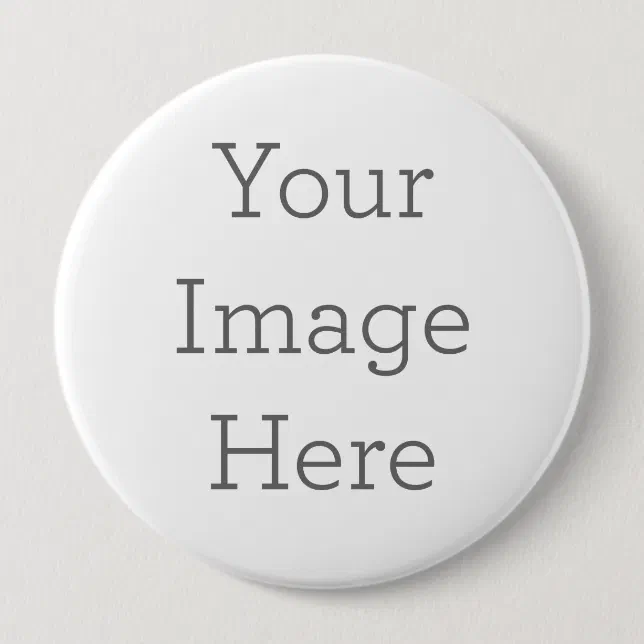Create Your Own 4'' Round Button | Zazzle