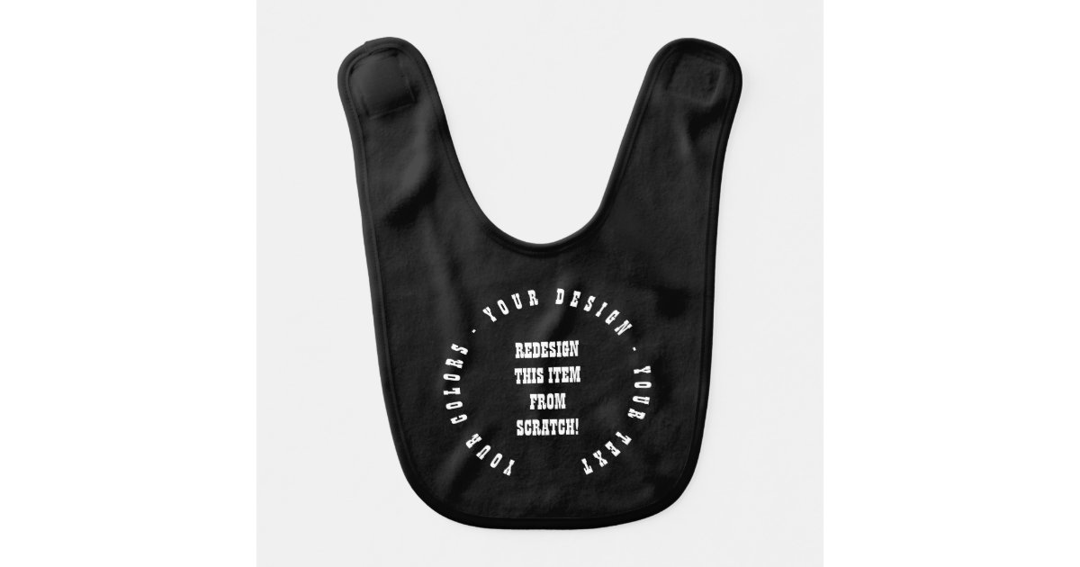 Create Your Own Baby Bib | Zazzle