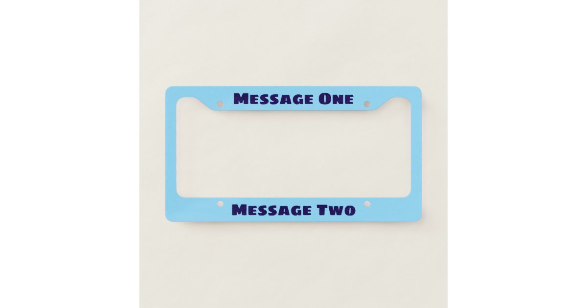 Create Your Own Baby Blue Dark Blue Text Template License Plate Frame ...