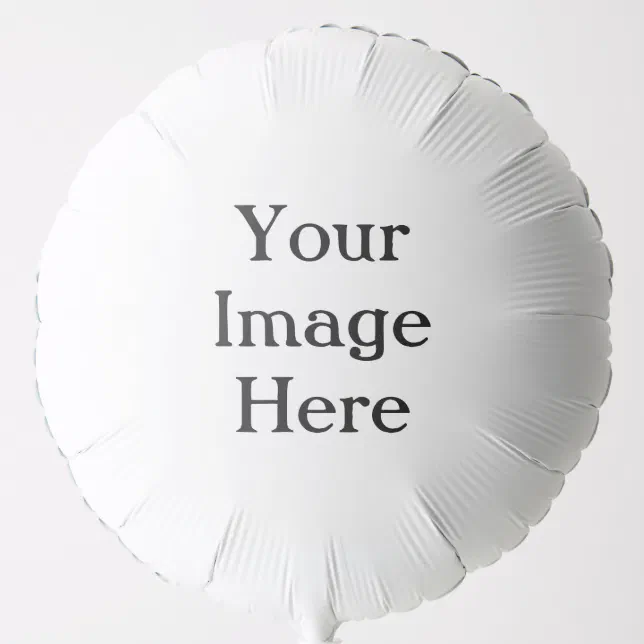 Create Your Own Balloon | Zazzle