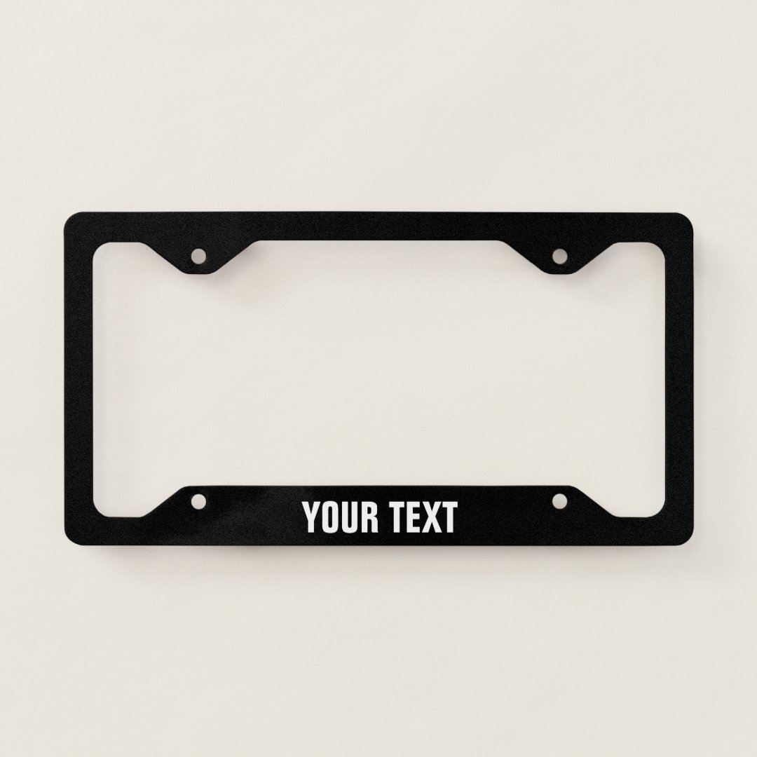Create Your Own Basic Personalized Black License Plate Frame | Zazzle