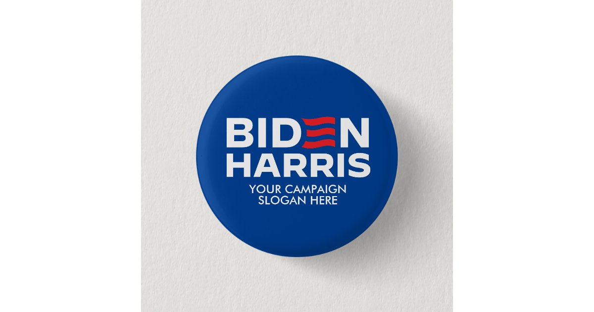Create Your Own Biden Harris Campaign Slogan Button | Zazzle