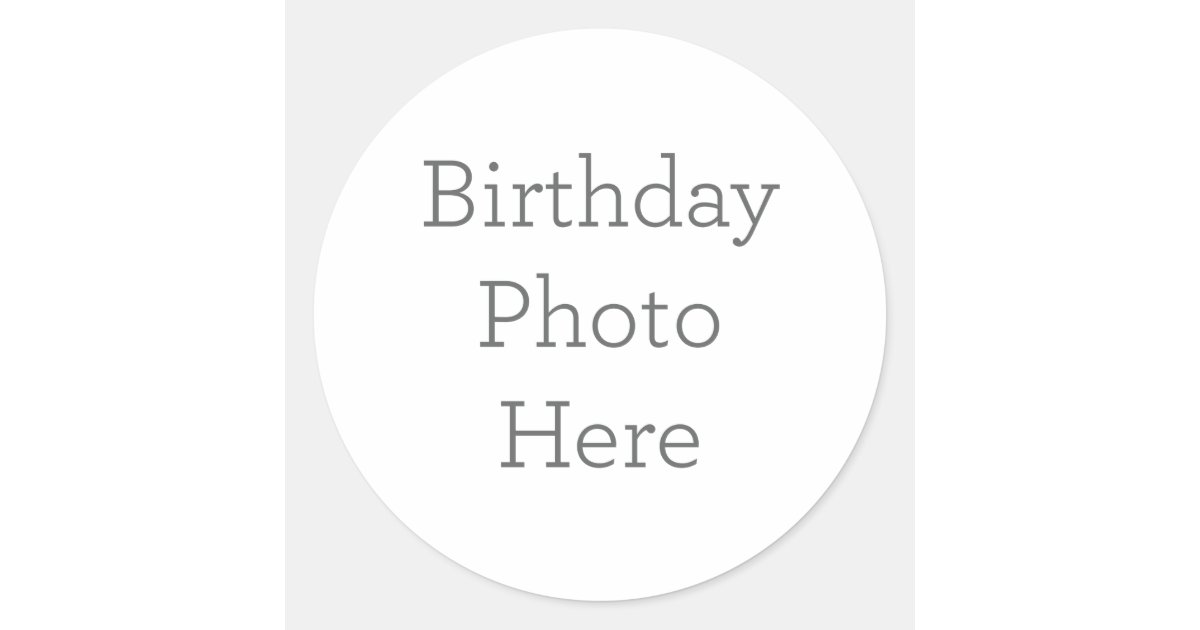 create-your-own-birthday-photo-sticker-gift-zazzle